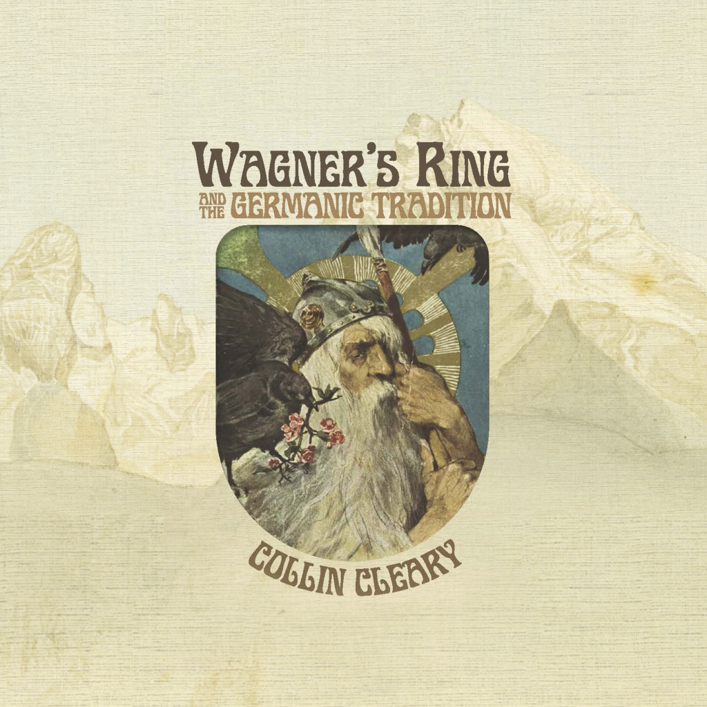 Collin Cleary's Wagner's Ring and the Germanic Tradition